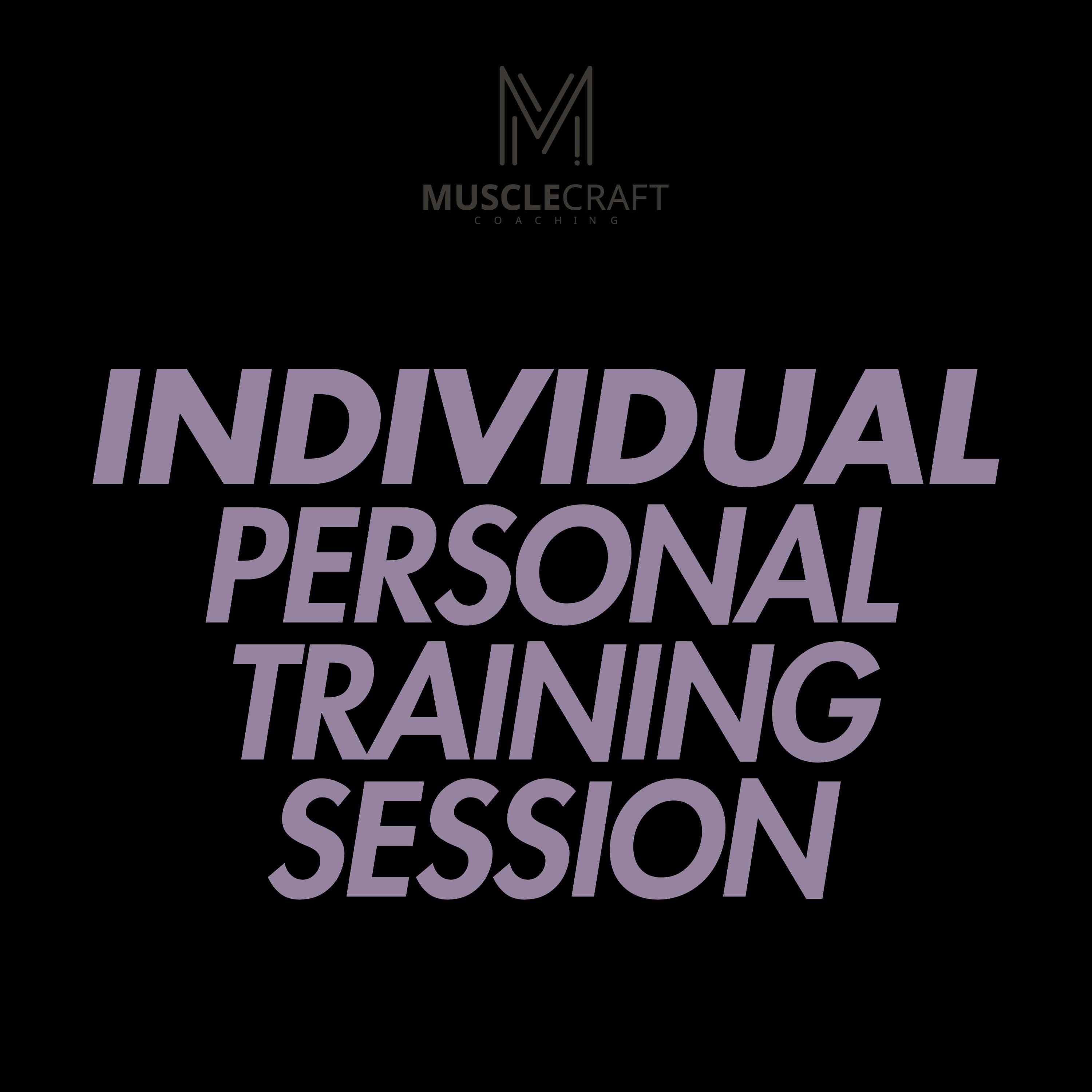 Individual Personal Training Session. – MuscleCraft Coaching